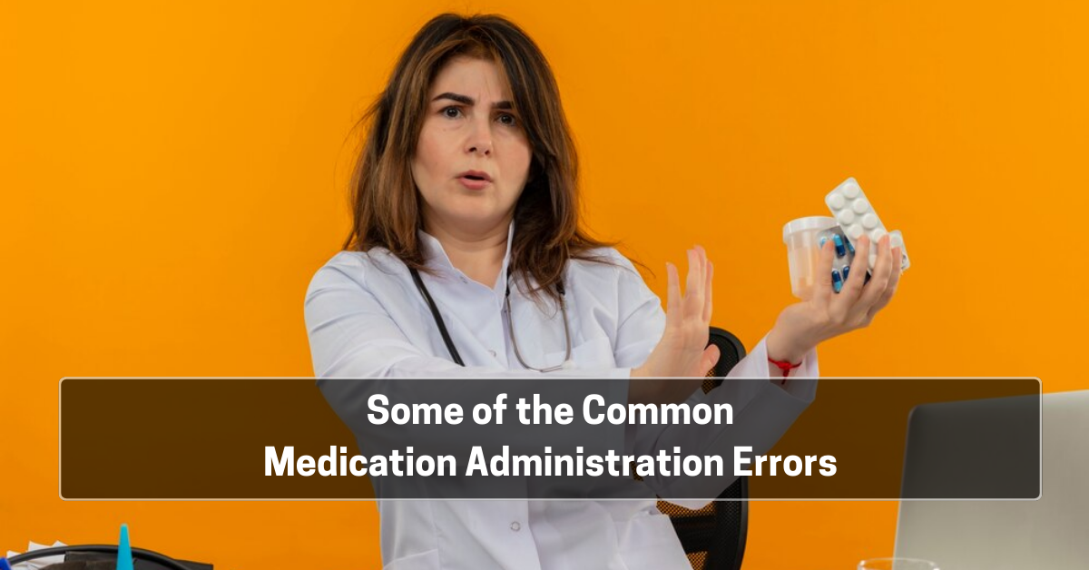 Common Medication Administration Errors Emar